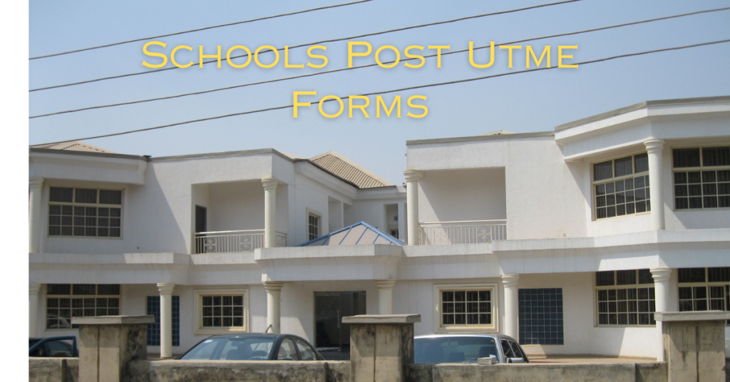 Top Schools Whose Post UTME Forms are Out 2024: Don't Miss Your Chance! - SchoolAffair